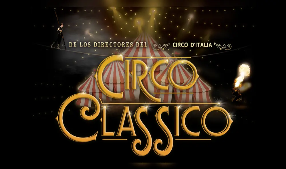 Circo Clássico: disfruta de este increíble show por primera vez en Lima