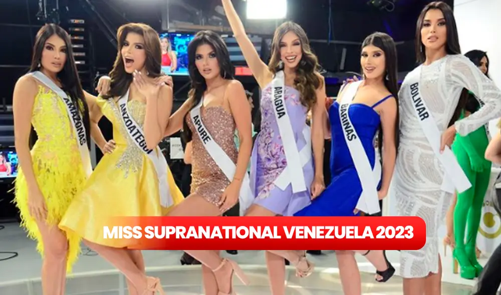 Miss Supranational Venezuela 2023: conoce a las candidatas oficiales ...