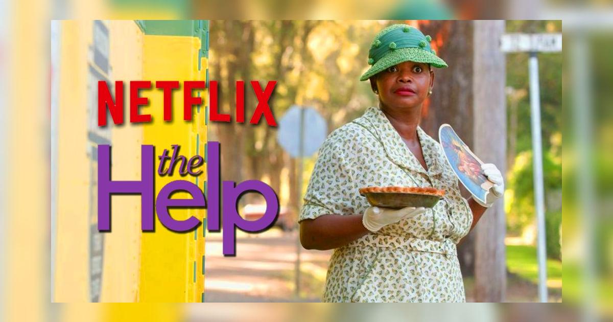 Netflix: The Help, historias cruzadas, la pelicula más popular de ...