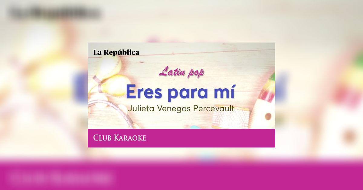 Eres para mí, canción de Julieta Venegas Percevault | undefined | La ...