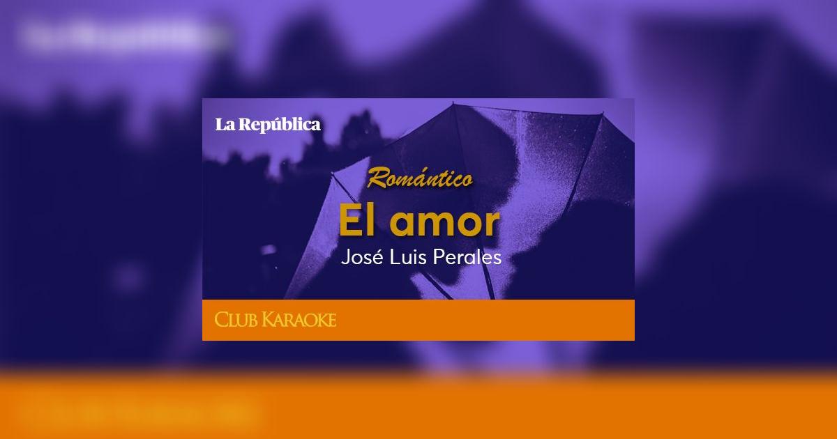 El amor, canción de José Luis Perales | undefined | La República