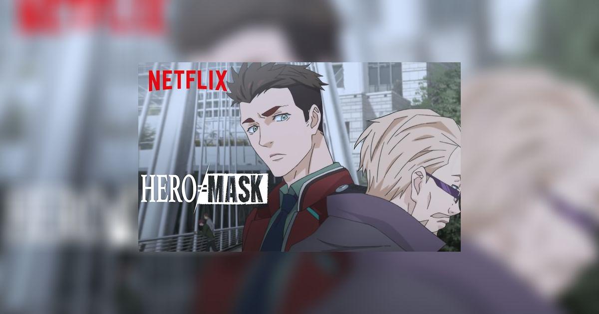 Netflix: Hero Mask presenta temporada 2 ¿James Blood descubrirá al ...
