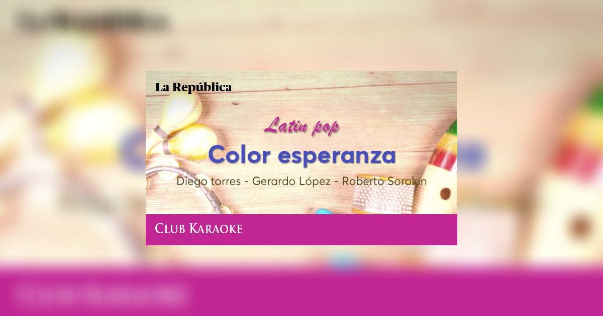 Color esperanza, canción de Diego torres - Gerardo López - Roberto ...