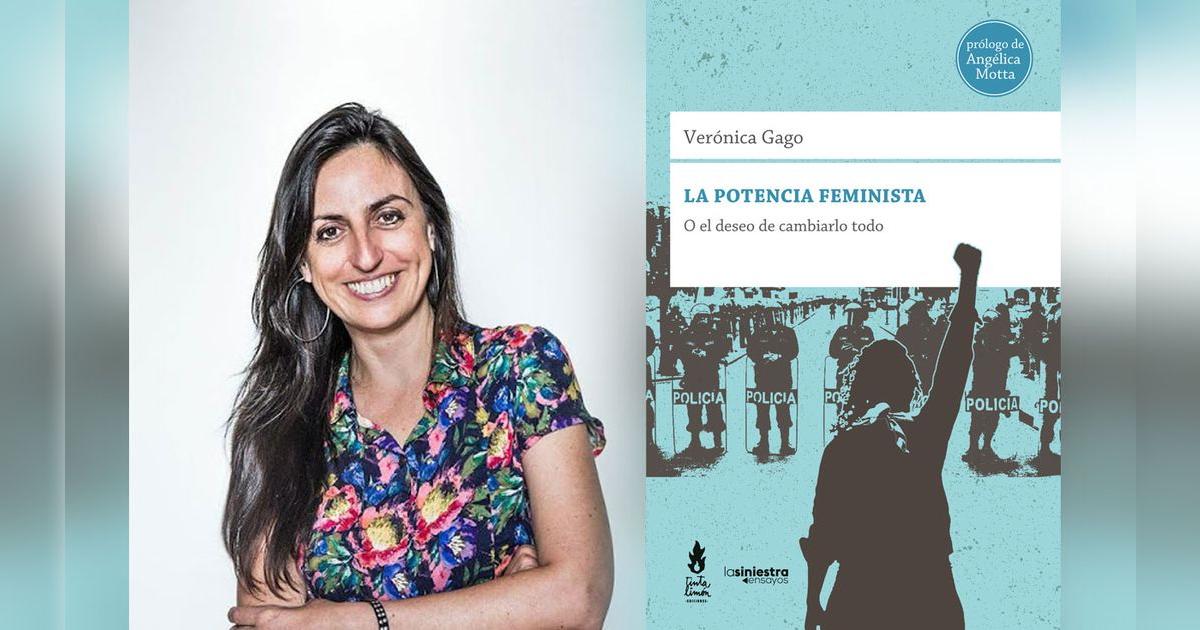 Llega a Perú La potencia feminista, de la politóloga argentina Verónica ...