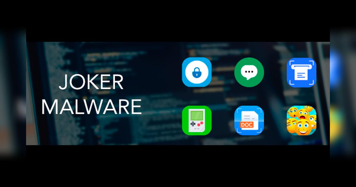 Android: Malware Joker es detectado en seis nuevas aplicaciones de ...