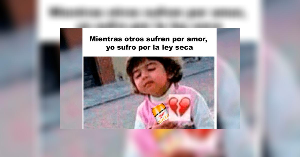 Ley seca memes en Facebook viral: imágenes graciosas invaden las redes ...