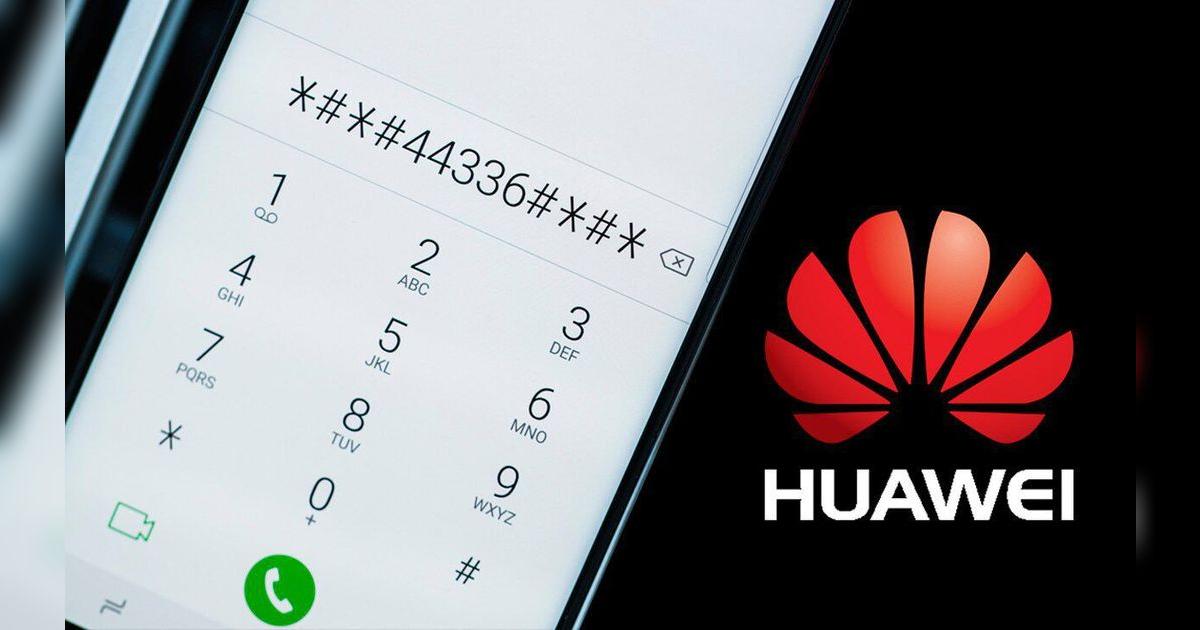 Huawei: ¿cuáles son los 5 códigos secretos de tu celular y para qué ...