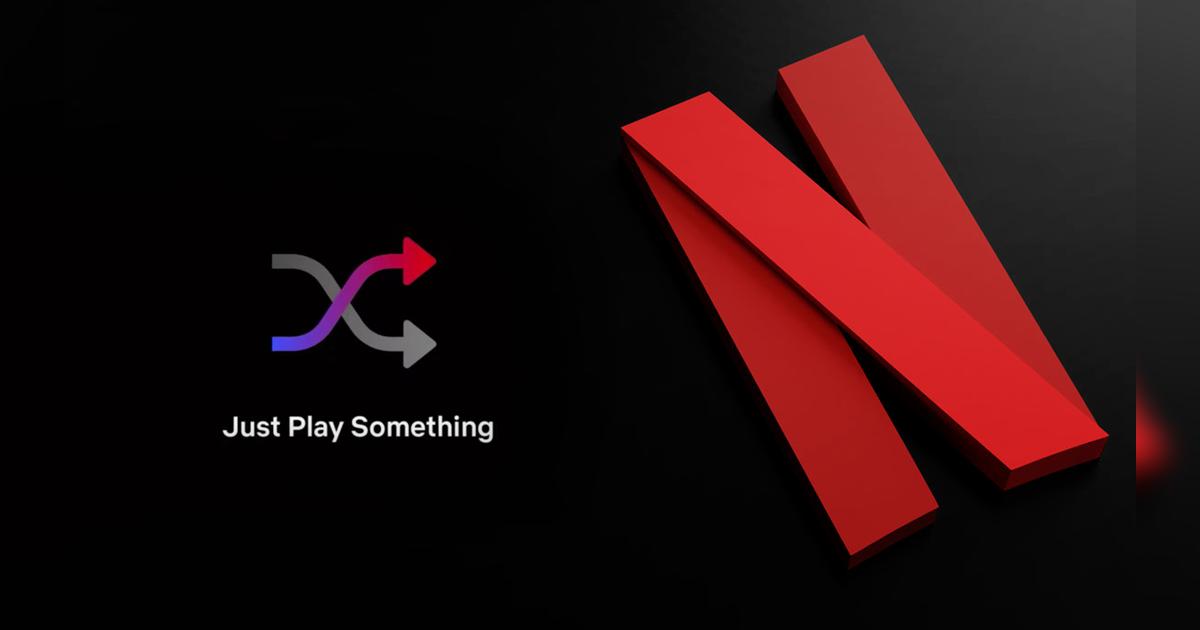 Netflix prueba nuevo botón ‘Reproducir algo’ en dispositivos móviles ...