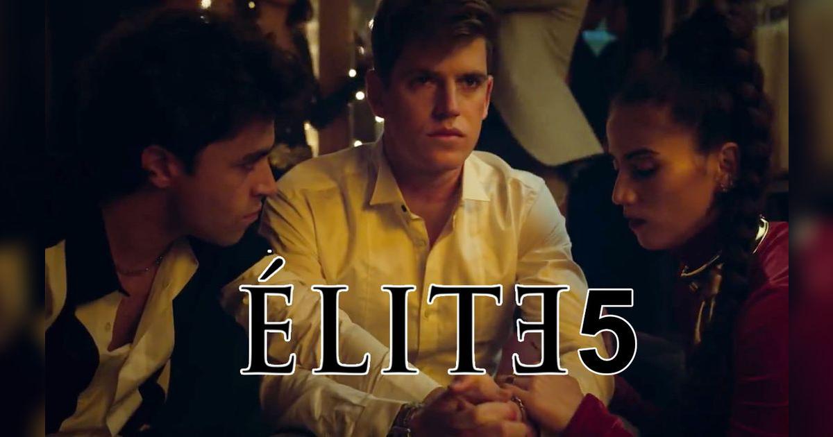 Élite temporada 5, estreno: ¿qué se sabe de los capítulos que se están ...