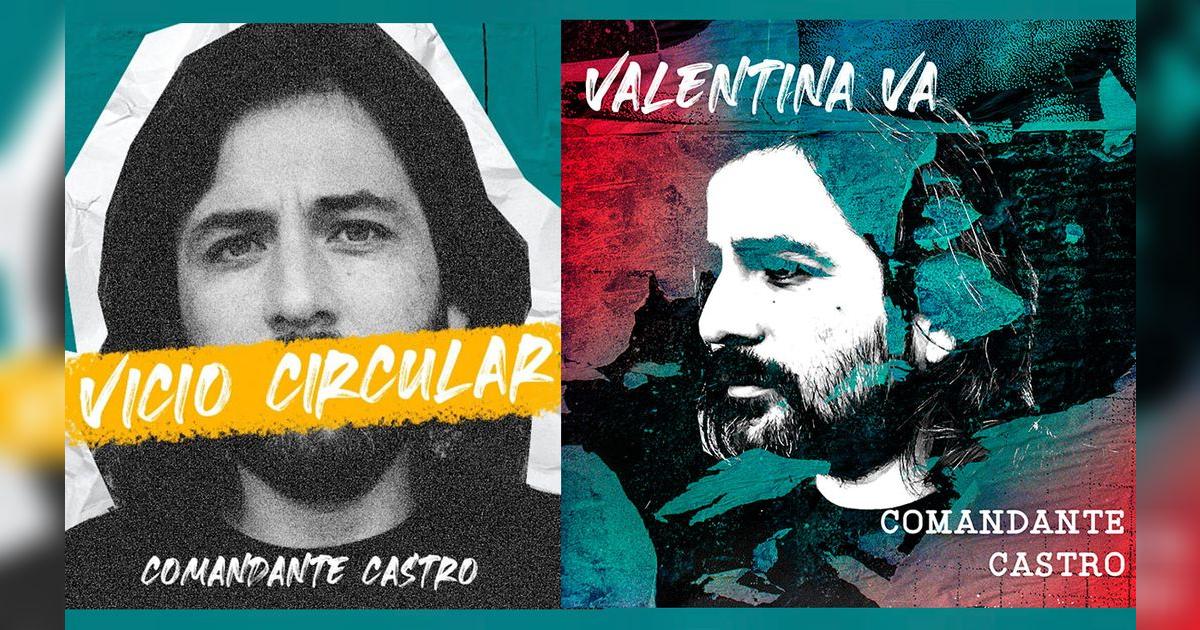 Comandante Castro estrena “Vicio Circular” y “Valentina va”, críticas a ...