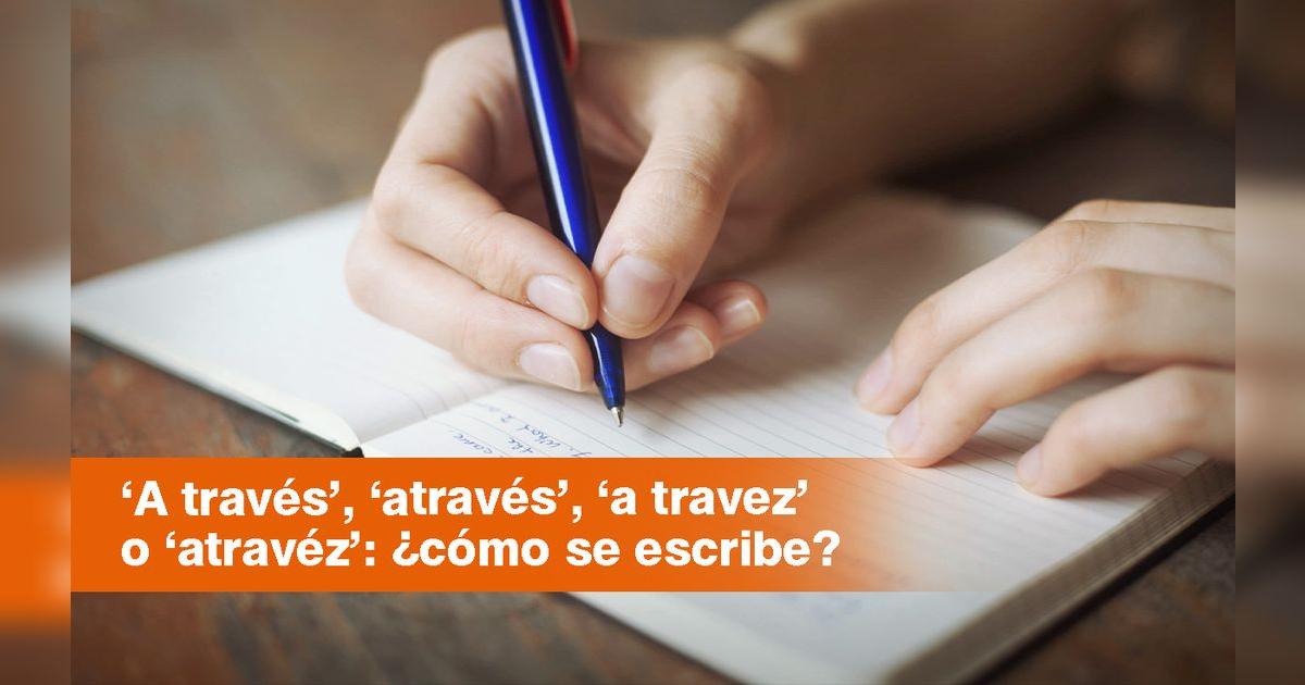 ¿A través, através, a travez o atravez? ¿Cómo se escribe? | Respuestas ...