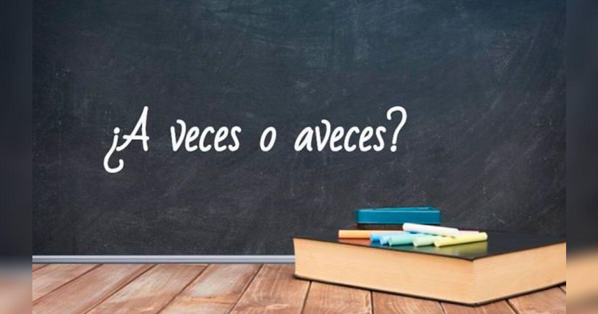 ¿Se escribe a veces o aveces? ¿Cómo se debe escribir? | Respuestas | La ...