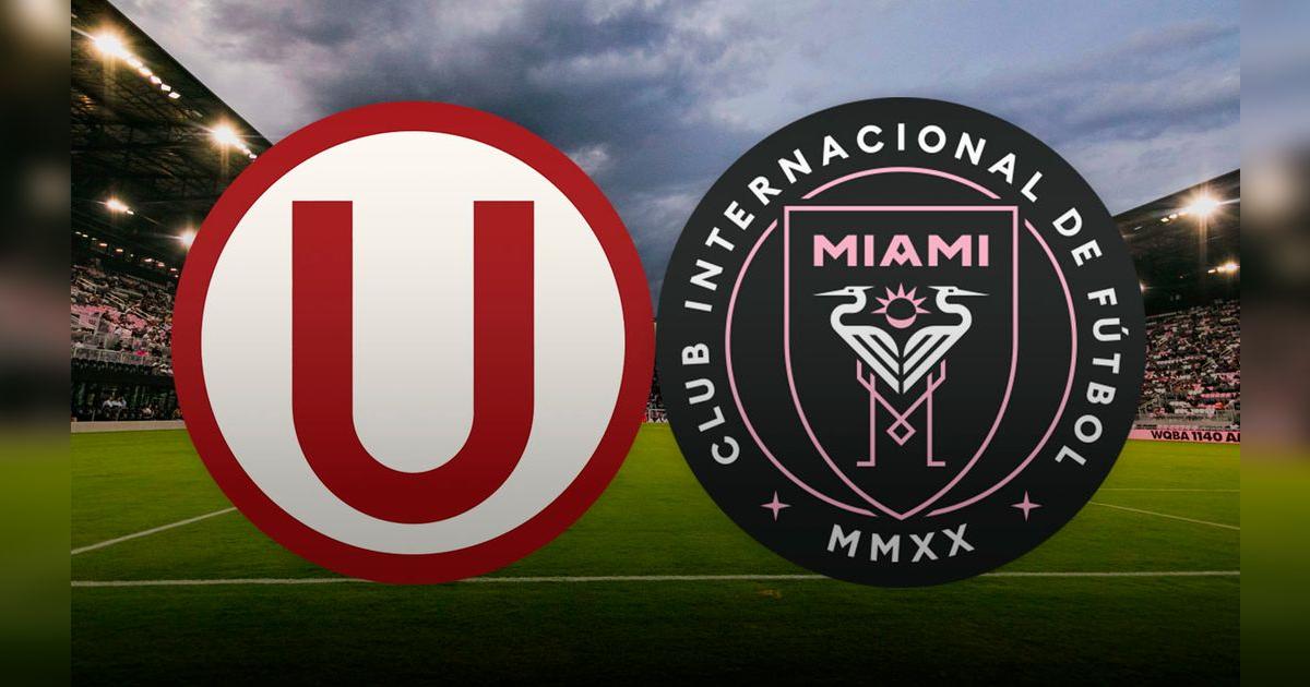 A qué hora y dónde ver Universitario vs Inter de Miami EN VIVO amistoso ...