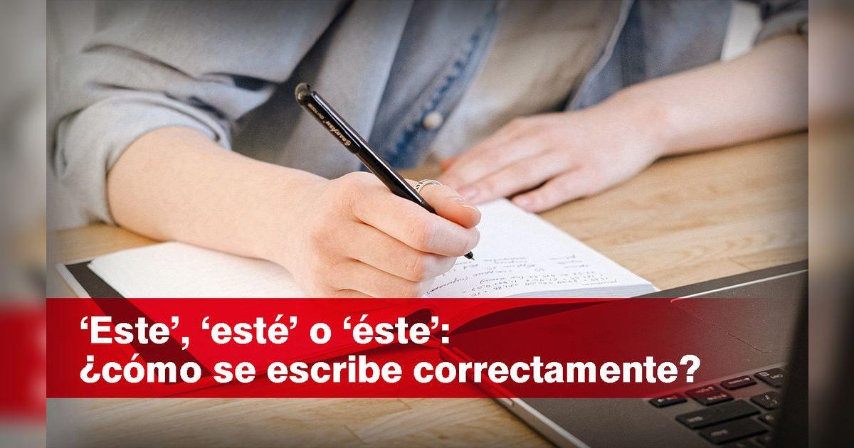 Este, esté o éste: ¿cómo se escribe correctamente? | Respuestas | La ...