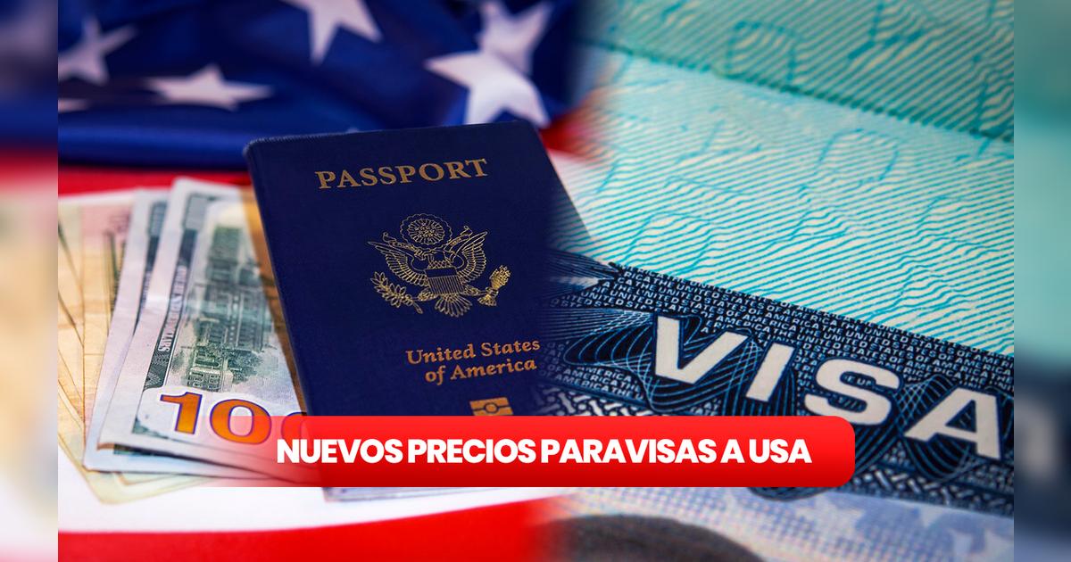 Precios de visas a USA 2023: cuáles subirán de costo y desde cuándo | cuánto cuesta la visa HOY ...