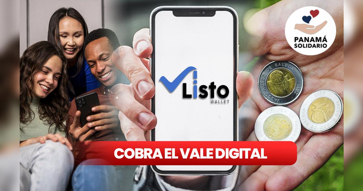 Vale Digital 2023: ¿cómo registrarme en Listo Wallet para cobrar el Vale Digital de abril 2023 ...