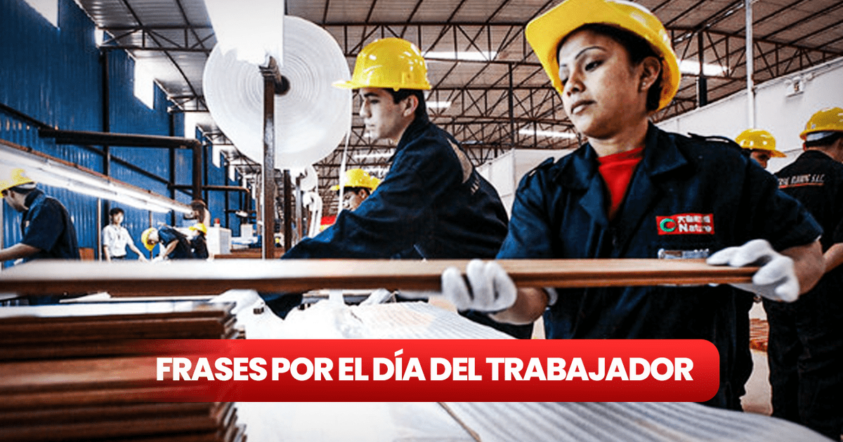 Frases Y Mensajes Por El Día Del Trabajo Palabras Tarjetas Y Saludos