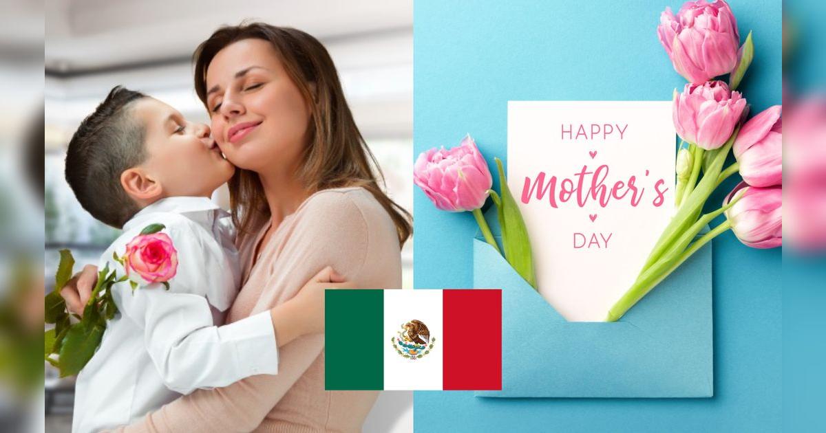 ¿Por qué motivo el Día de la Madre se celebra el 10 de mayo en México y ...