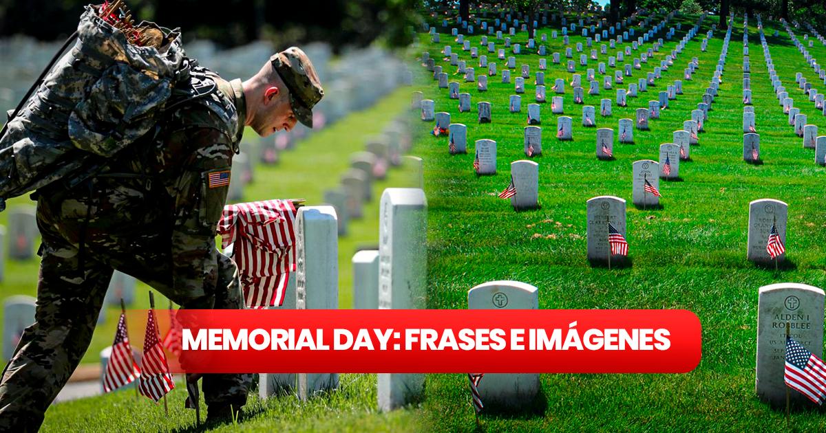 Memorial Day 2023: frases e imágenes para compartir por el Día de los ...