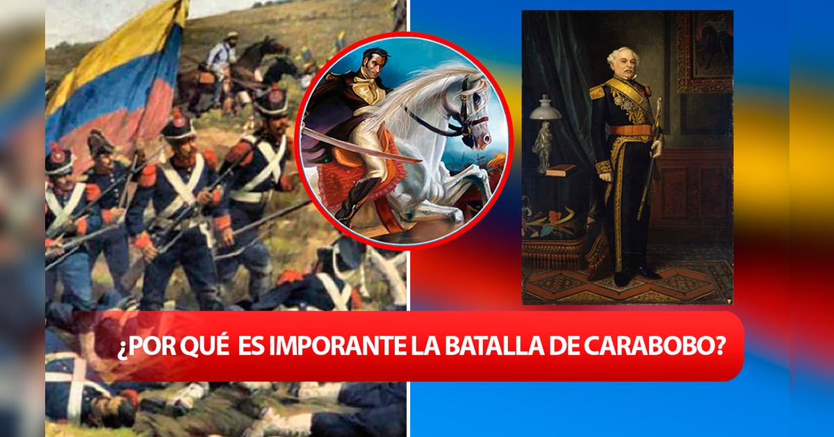 Historia de la Batalla de Carabobo: ¿qué significado tiene para los ...