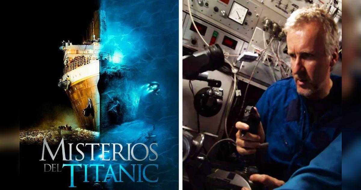 "Misterios del Titanic": el documental de James Cameron por el que ...