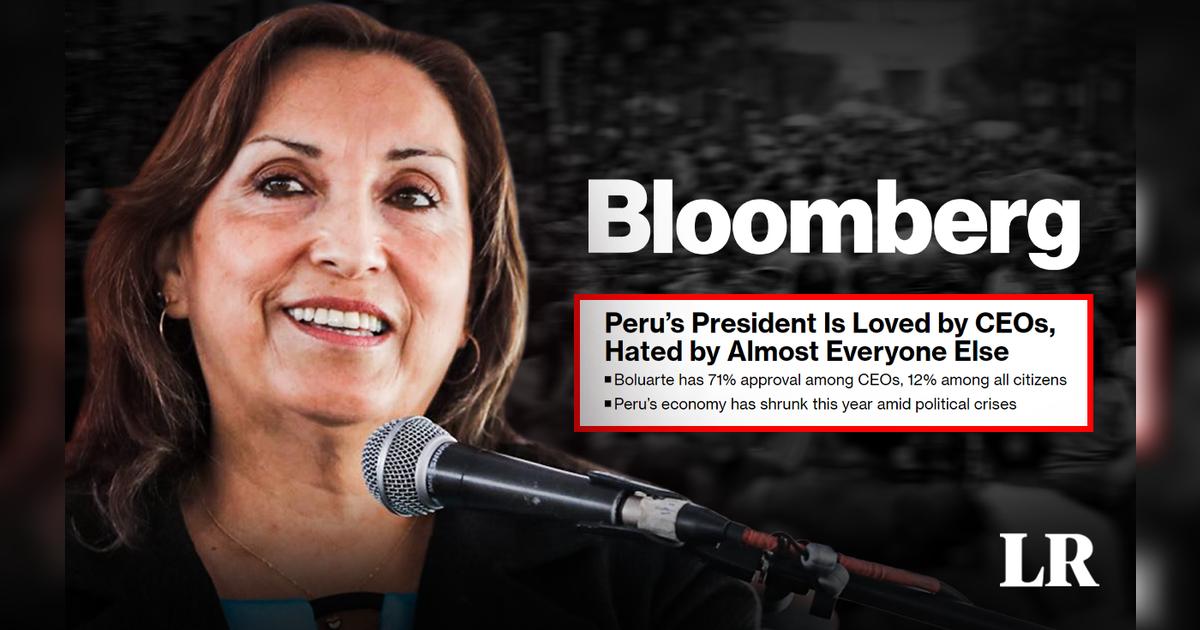 Bloomberg define a Boluarte como una "presidenta amada por los CEO ...
