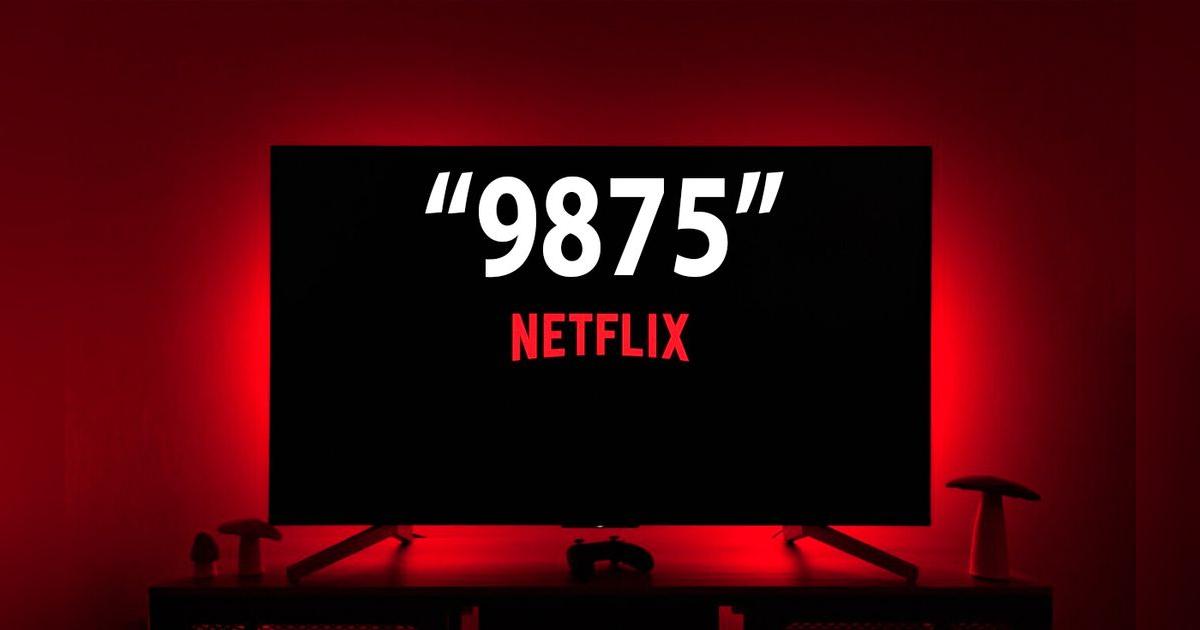 Netflix: ¿qué pasa cuando colocas el código ‘9875’ en el buscador de la plataforma? | Actualidad ...