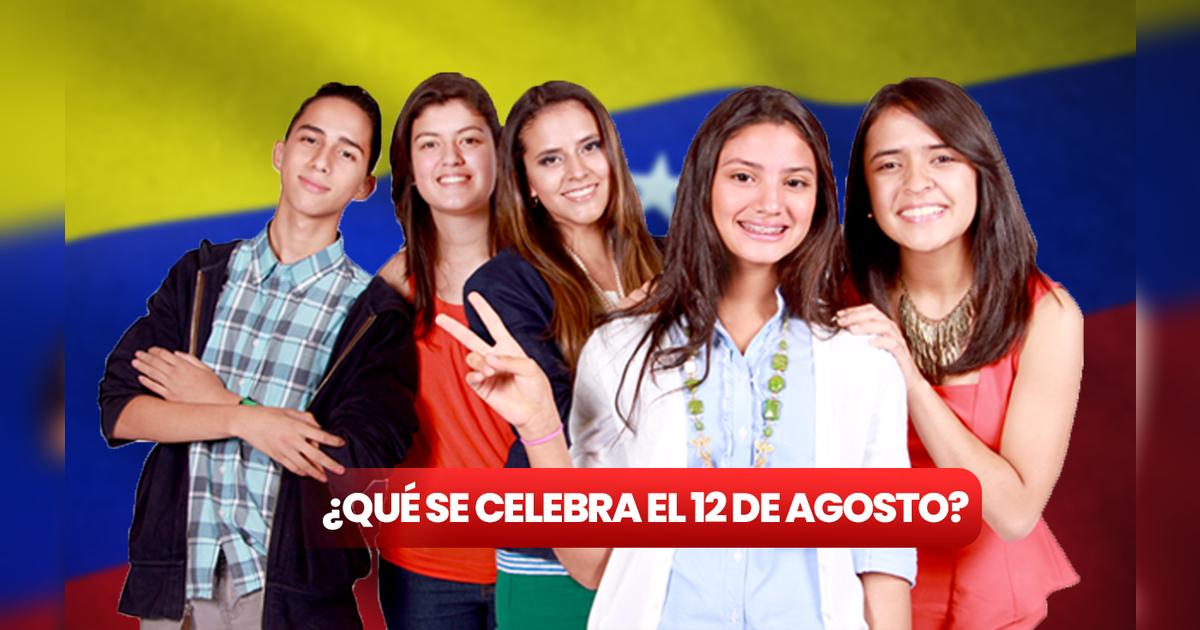 ¿Qué se celebra el 12 de agosto 2023 en Venezuela? Revisa las ...