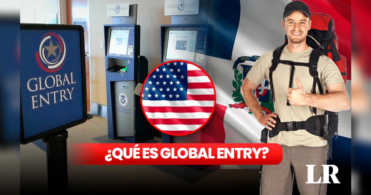 Ttp Global Entry, el programa que agiliza la entrada a EE. UU. para ...