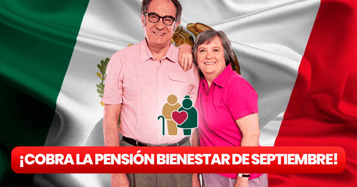 Pensión Bienestar Septiembre 2023 Calendario De Pagos Para Adultos