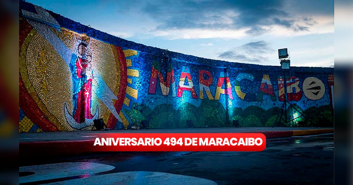 Aniversario 494 de Maracaibo: historia e imágenes para compartir por la fundación de la ciudad ...