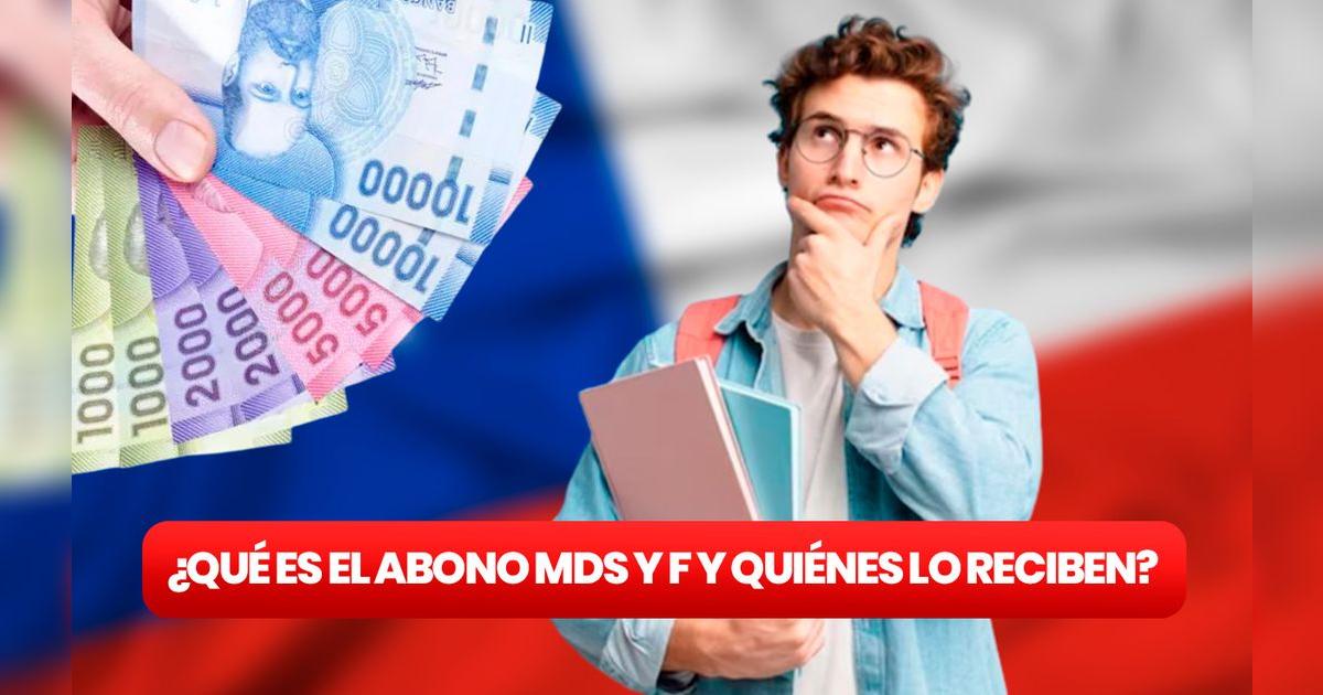 ¿Qué es bono MDS y F y quiénes lo reciben en Chile? Paso a paso para ...