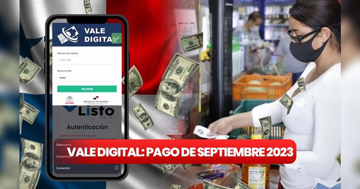 Vale Digital, Listo Wallet, 25 septiembre 2023: cuándo pagan, LINK para verificar el pago y ...