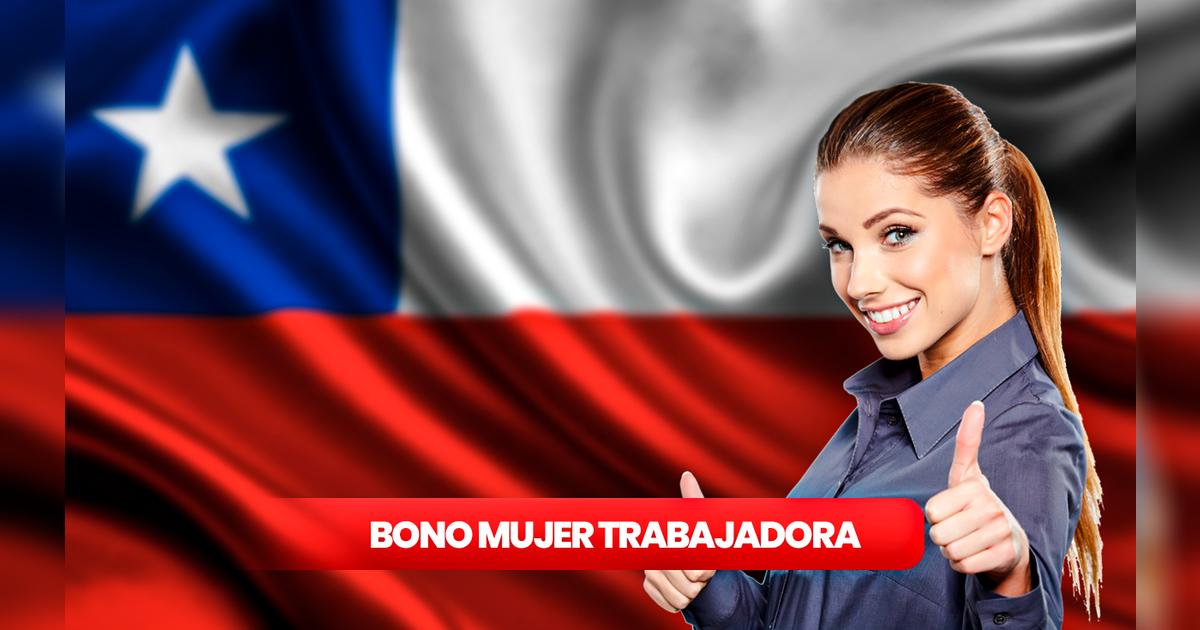 Bono Mujer Trabajadora: LINK para postular y recibir el NUEVO PAGO del ...