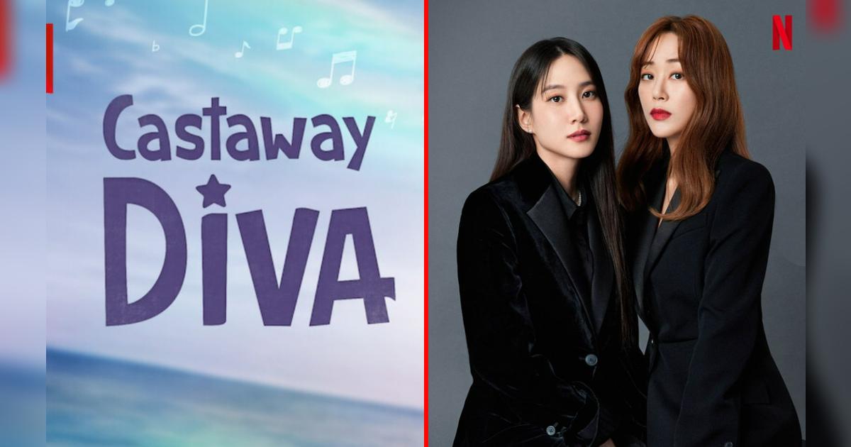 'Castaway Diva' cap 3 y 4 sub español: ¿cuándo se estrena, a qué hora y dónde ver el drama ...