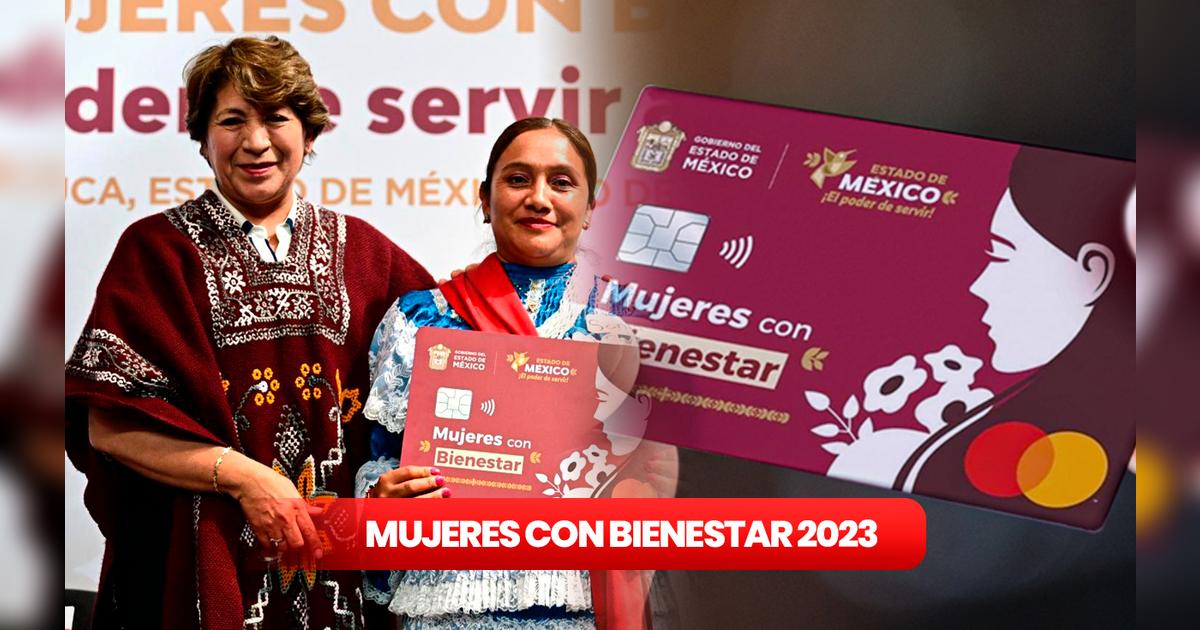 Mujeres con Bienestar 2023: ¿cuándo inicia la entrega de las tarjetas y qué beneficios tiene ...