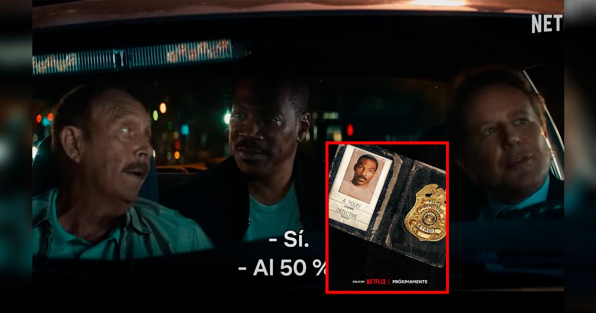 'Un detective suelto en Hollywood 4', tráiler de Netflix: Eddie Murphy ...