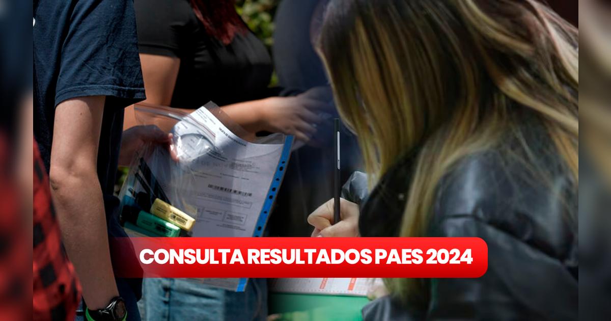 Resultados PAES 2024: NUEVO LINK de resultados para postular a la Admisión Universitaria ...