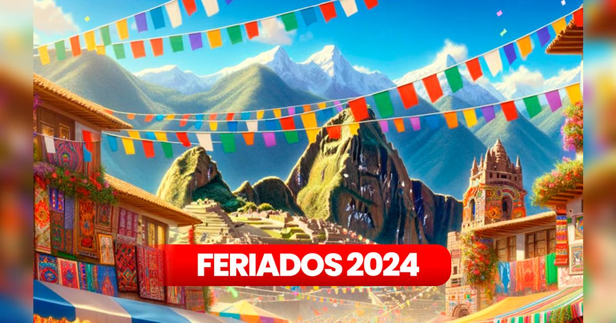 Feriados 2024 Perú | ¿Cuáles son los meses del 2024 que no tienen ...