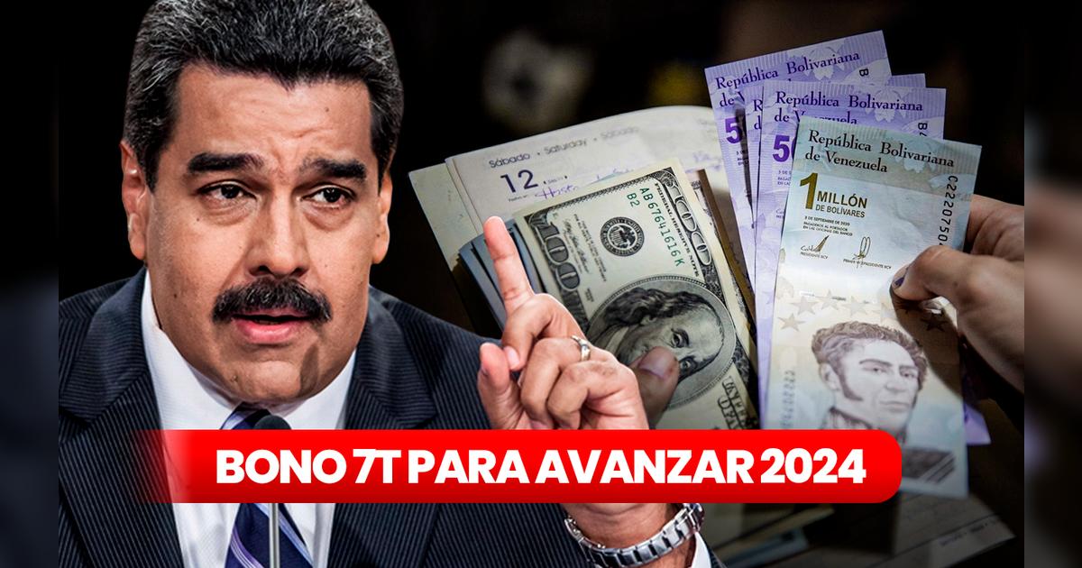 Bono 7 Transformaciones para Avanzar 2024: ¿hasta cuándo se puede ...