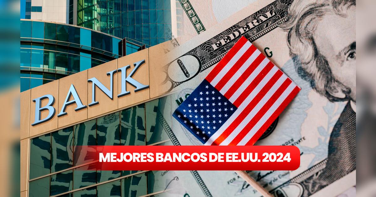 Los mejores bancos de Estados Unidos, según GoBanking Rates: ¿cuál ...