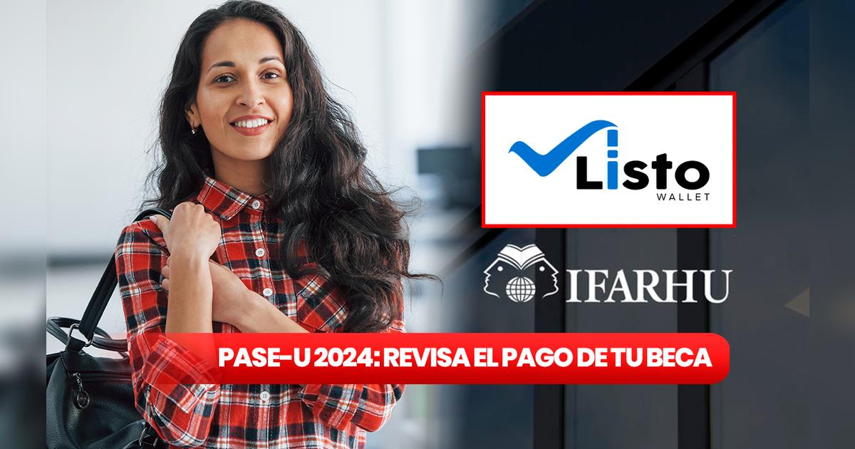Listo Wallet digital PASE-U 2024: cómo ingresar a la billetera digital ...