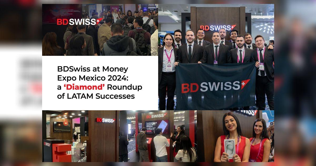 BDSwiss en Money Expo México 2024: un resumen 'Diamante' de éxitos en LATAM | Publirreportajes ...