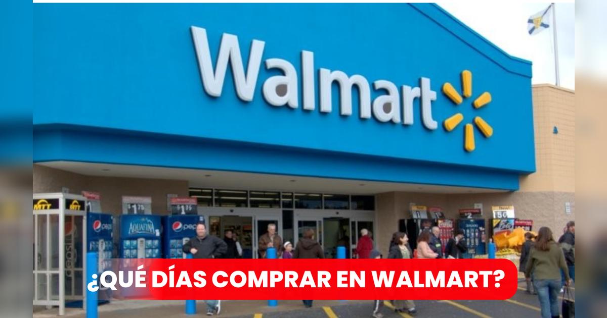 Ofertas Walmart: verifica cuáles son las FECHAS IMPERDIBLES para ...