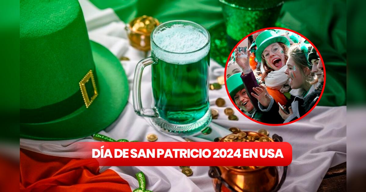 Día de San Patricio 2024 en Estados Unidos: cuándo es, qué se celebra ...