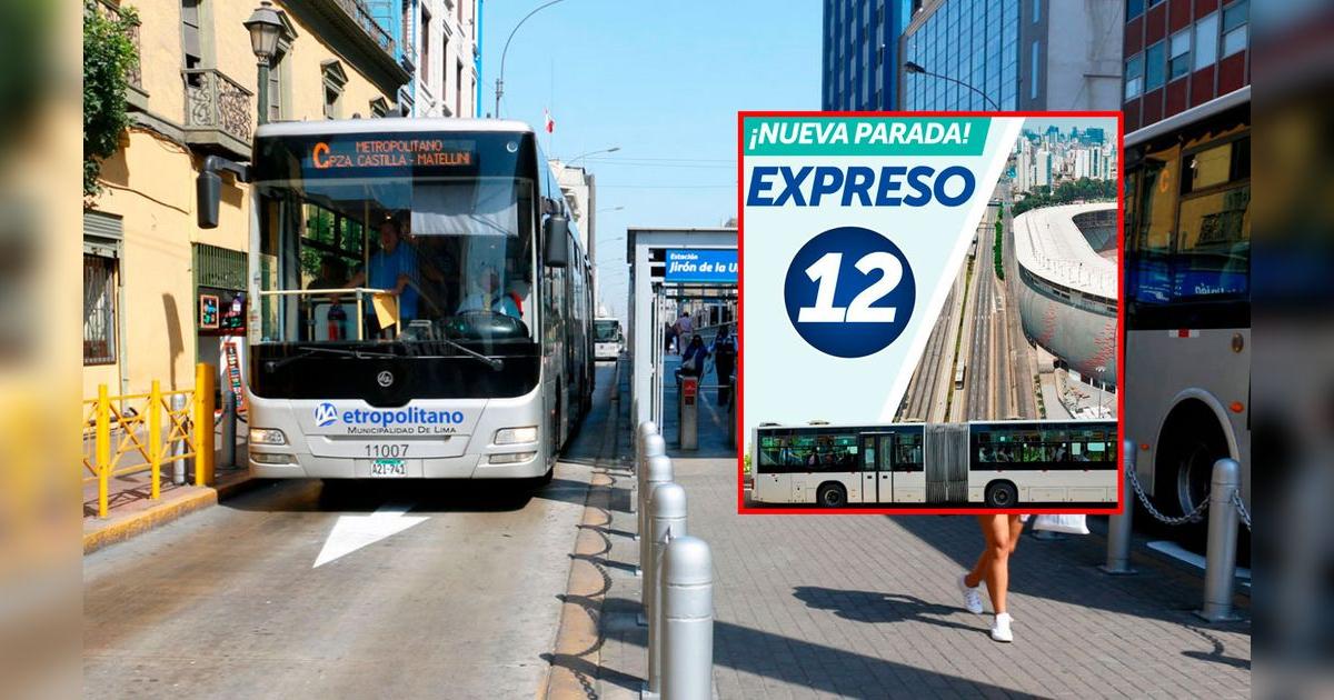Expreso 12 del Metropolitano tendrá nueva parada: conoce su ruta y ...