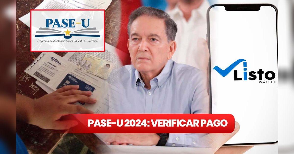 PASE-U, Listo Wallet: verificar cédula y métodos de pago para cobrar la ...