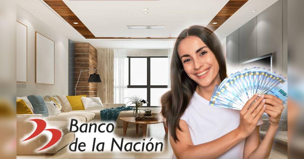 Banco de la Nación presta S/200.000 para comprar tu CASA: ¿cómo acceder ...