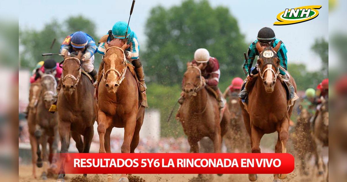Resultados del 5y6 de La Rinconada HOY, EN VIVO: horarios, retirados y ...