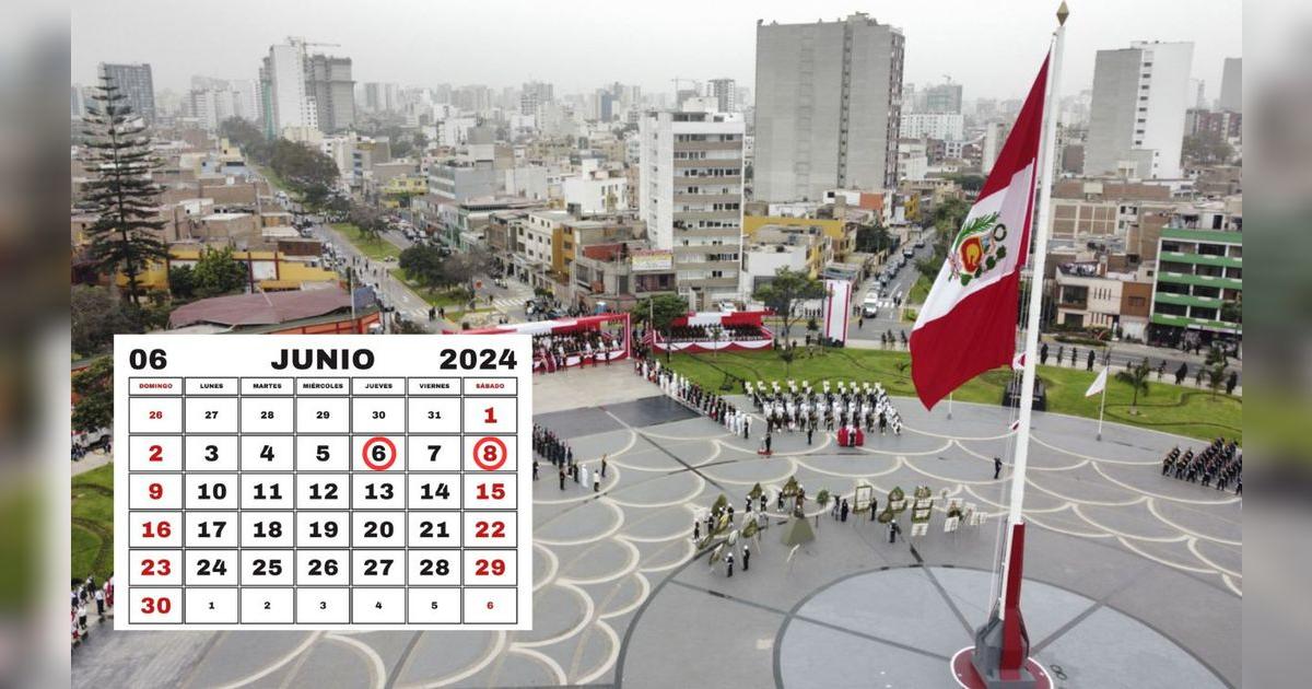 ¿Habrá FERIADO LARGO desde el jueves 6 al domingo 9 de junio?: Descubre ...
